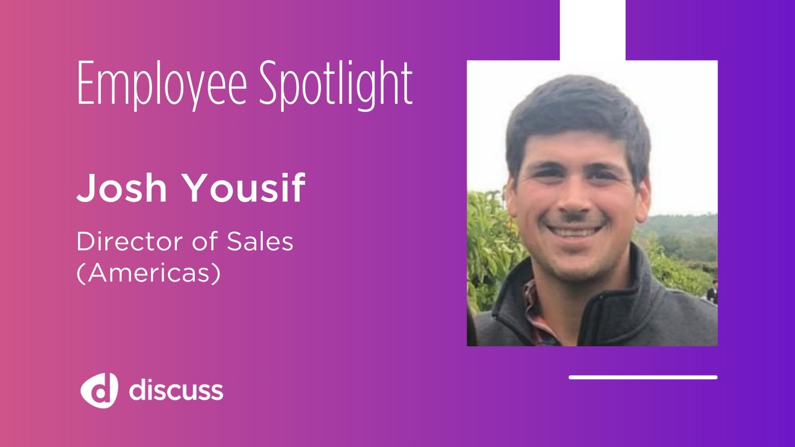 Discuss Employee Spotlight - Josh | Discuss