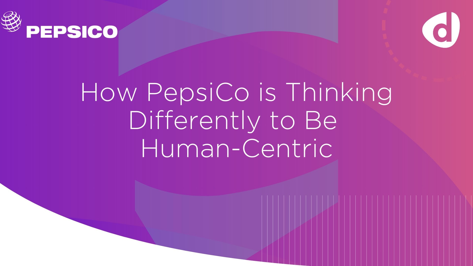 How PepsiCo is Thinking Differently to Be Human-Centric | Discuss