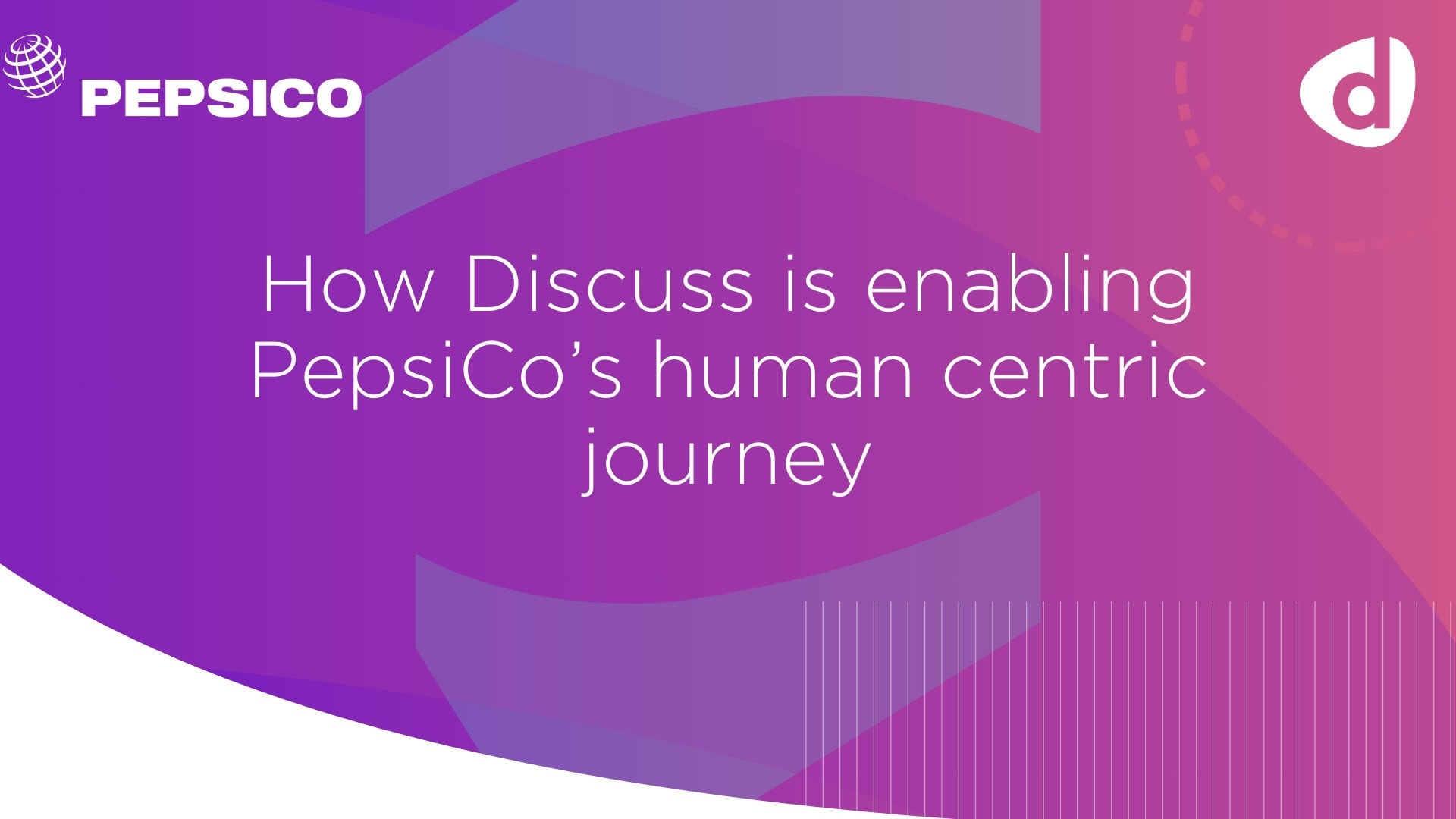 How Discuss is Enabling PepsiCo's Human-Centric Journey | Discuss